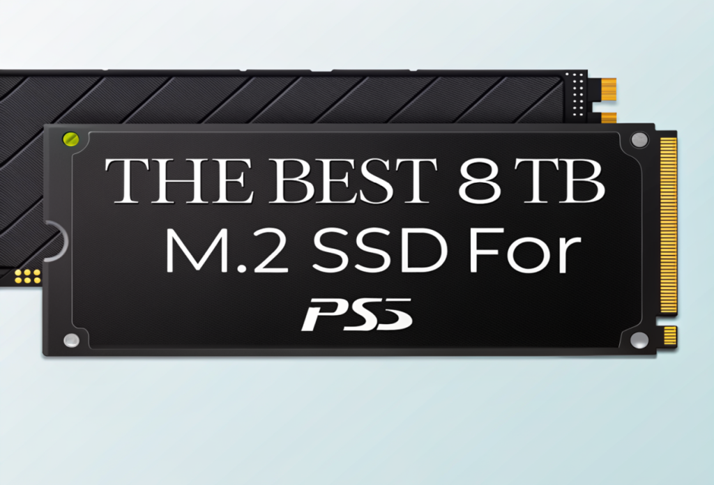 The Best 8TB SSD Upgrades For PS5 [2025] - Gaming Academy